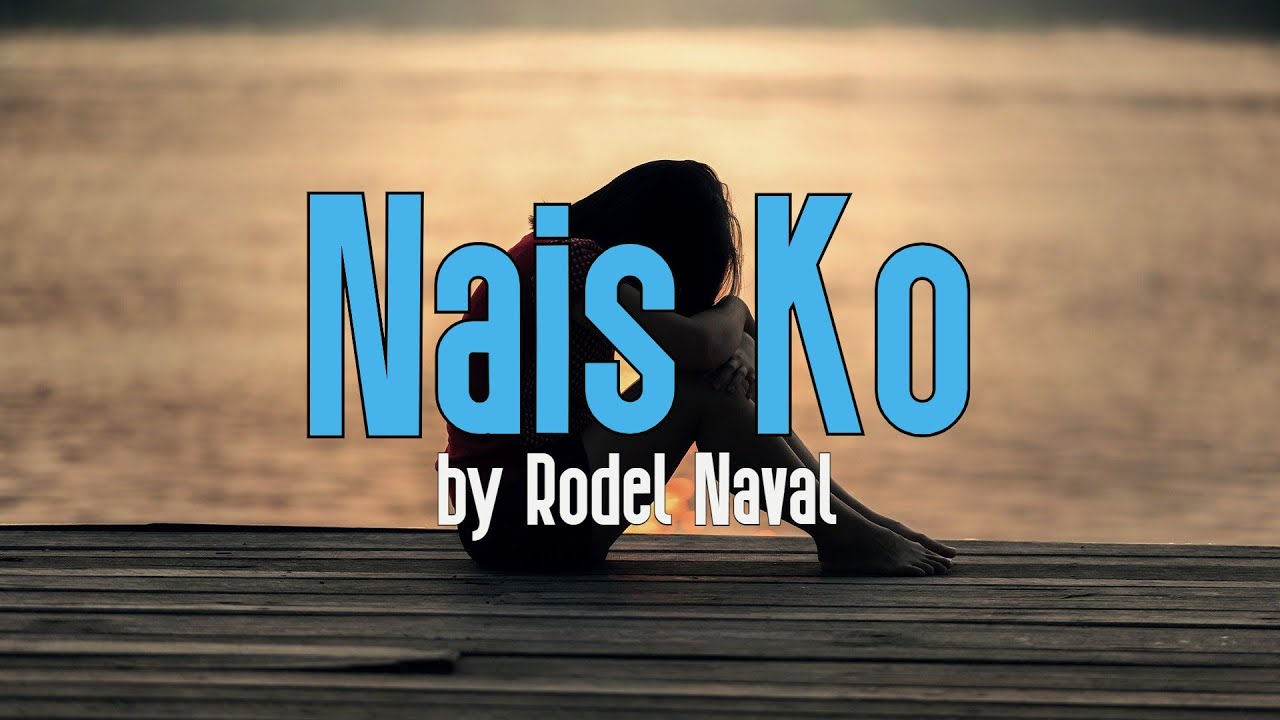 Nais Ko (KARAOKE) | Rodel Naval - YouTube