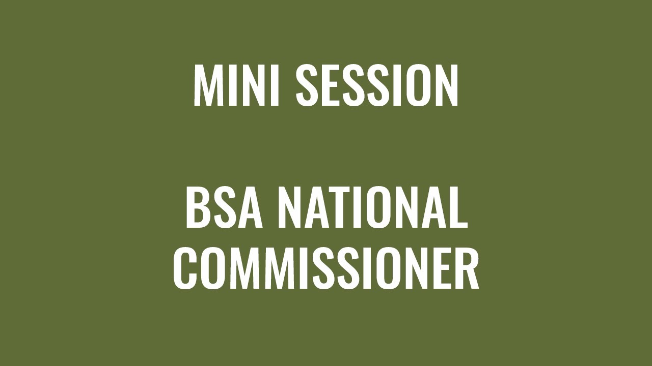 2022 Vision Conference-Mini Session with BSA National Commissioner ...