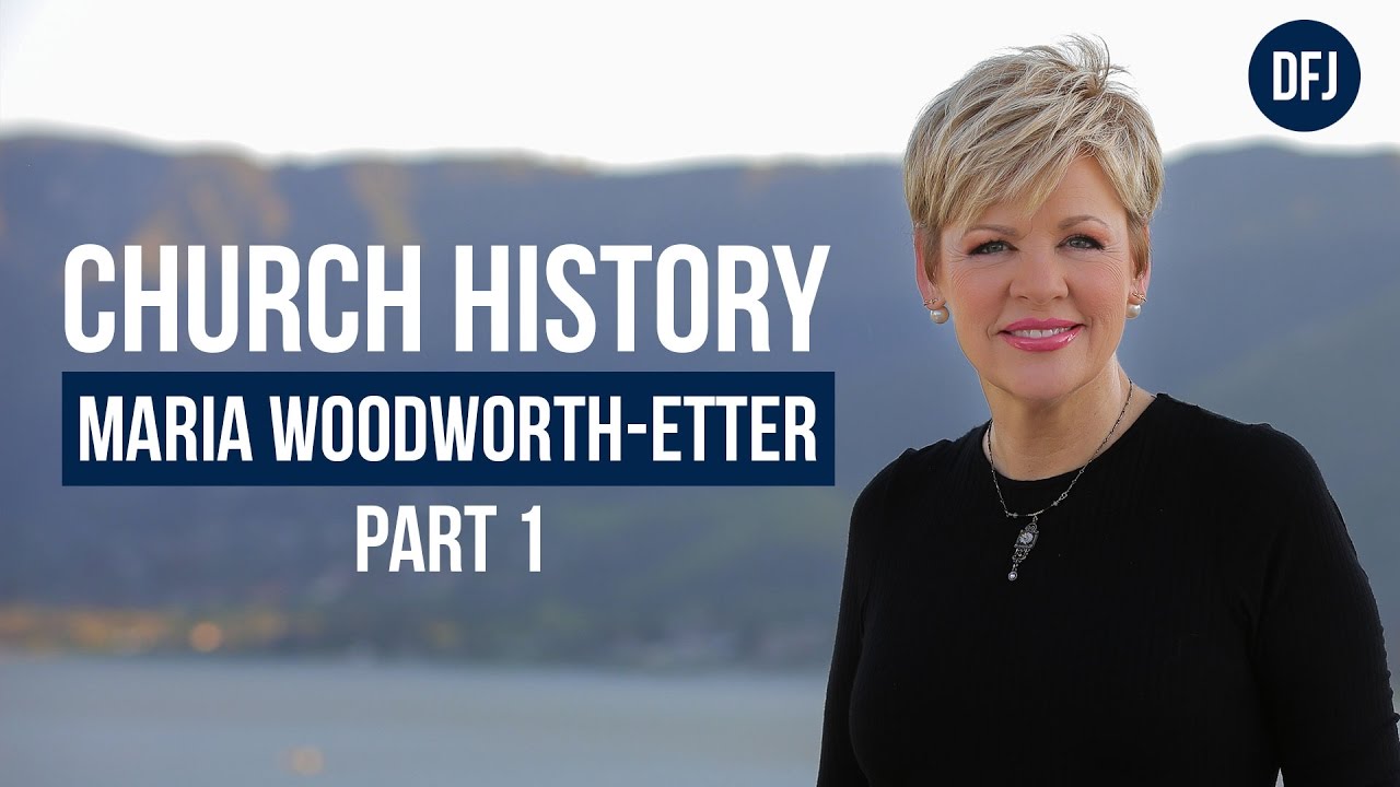 Church History with Nancy Dufresne | Maria Woodworth-Etter | Part 1 ...
