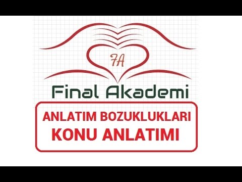 ANLATIM BOZUKLUKLARI KONU ANLATIMI