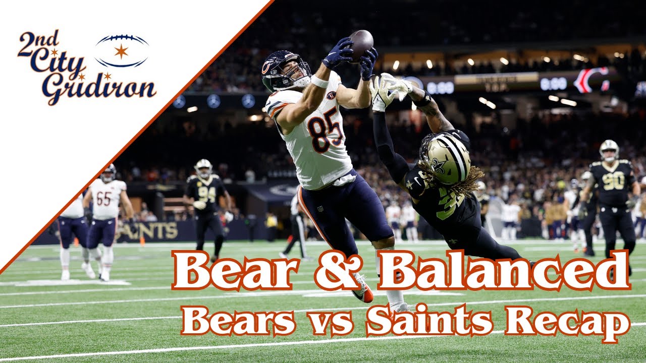 Bear & Balanced: Bears serve up the game to the Saints - YouTube