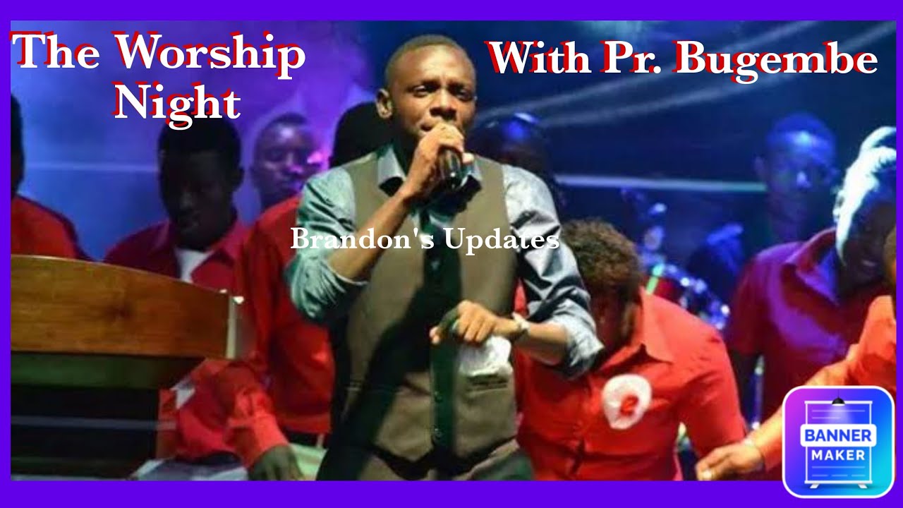 Pastor Bugembe Live Worship Night Concert. - YouTube