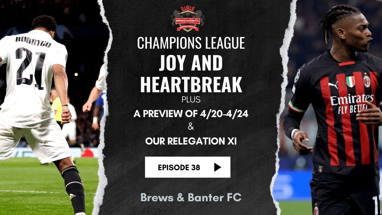 CHAMPIONS LEAGUE JOY AND HEARTBREAK!!! EPISODE 38 - YouTube