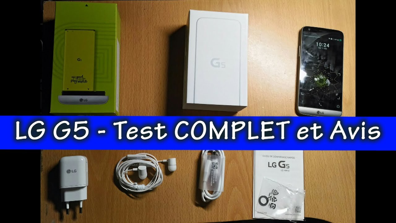 Test COMPLET et avis sur le LG G5 ! - YouTube