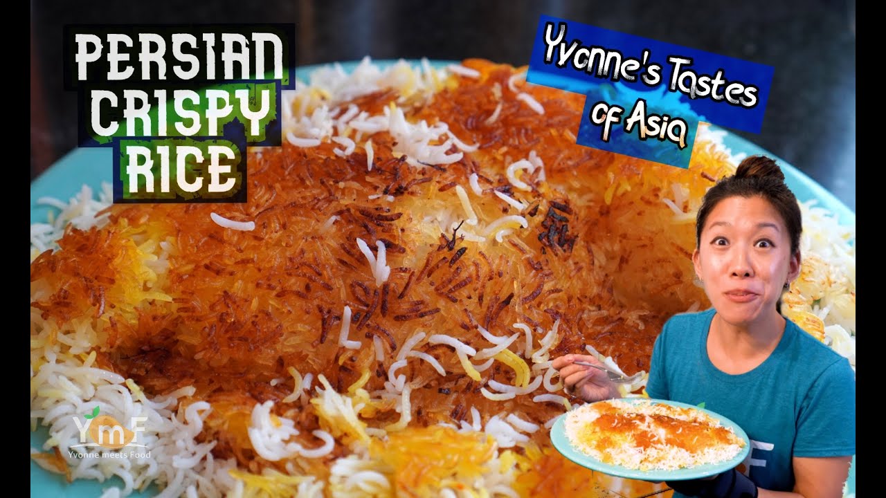 S1E4: Yvonne's Tastes of Asia - Iran - Persian Tahdig (Crispy Bottom ...