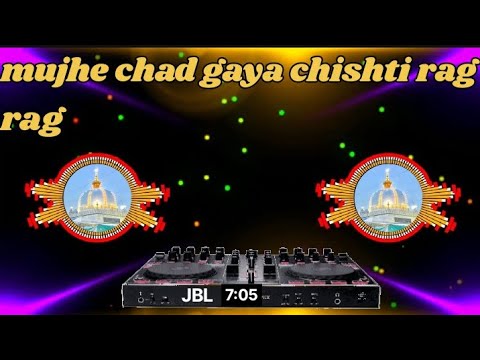 Mujhe Chad Gaya Chishti Rang Rang | JBL Remix | गया चिश्ती रंग रंग ...