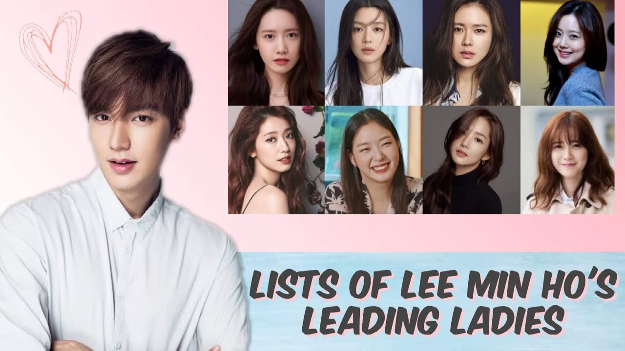 Lists of Lee Min Ho's Leading Ladies In 2020 Update - YouTube