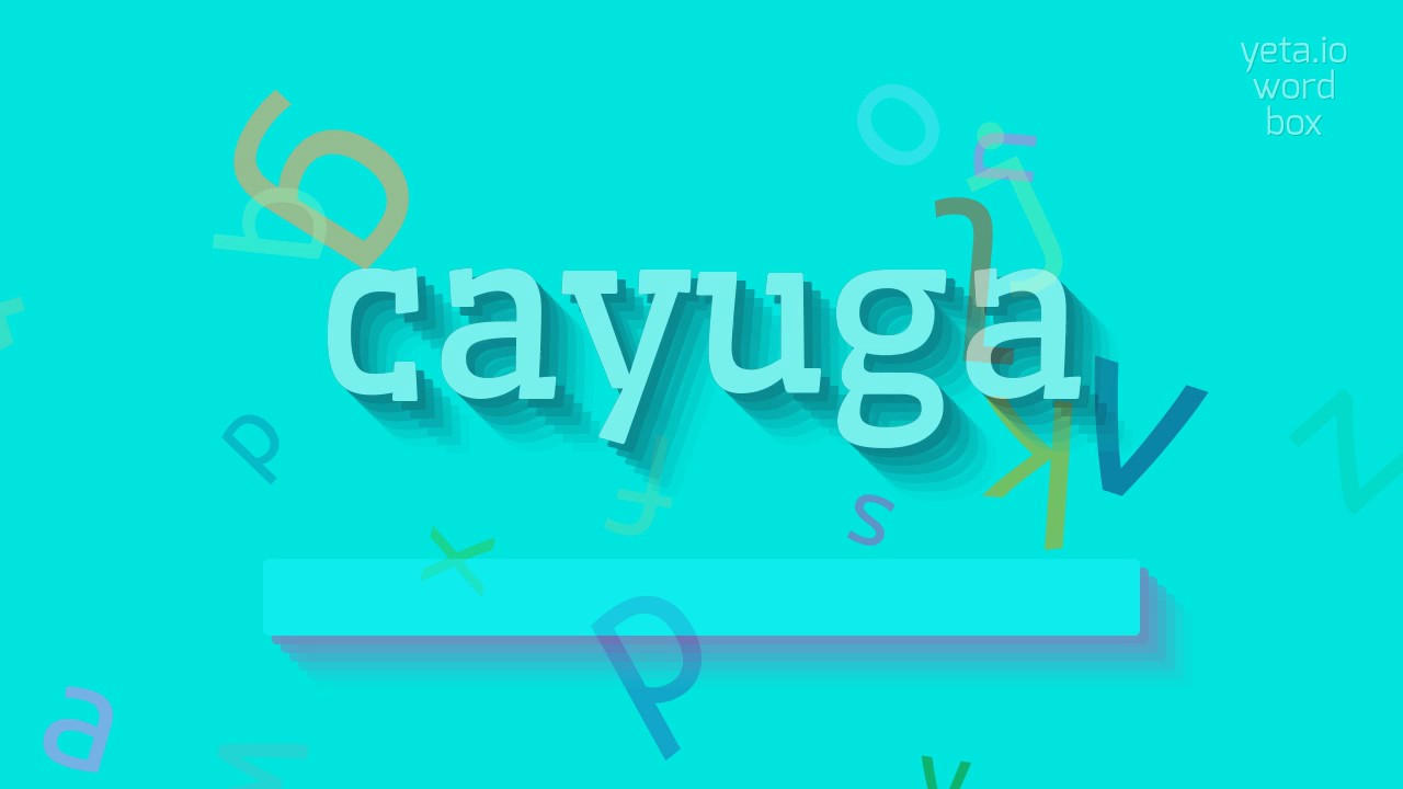 How to say "cayuga"! (High Quality Voices) - YouTube