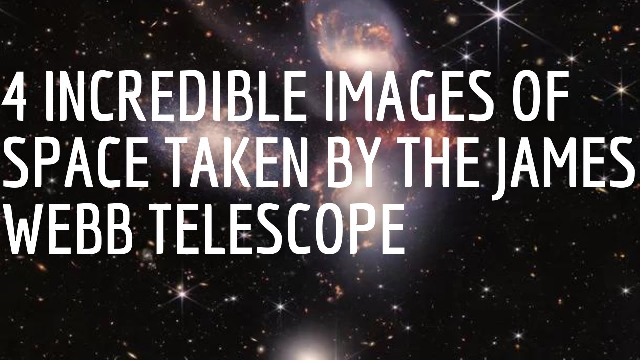 4 INCREDIBLE IMAGES OF SPACE TAKEN BY THE JAMES WEBB TELESCOPE ‐Curious ...