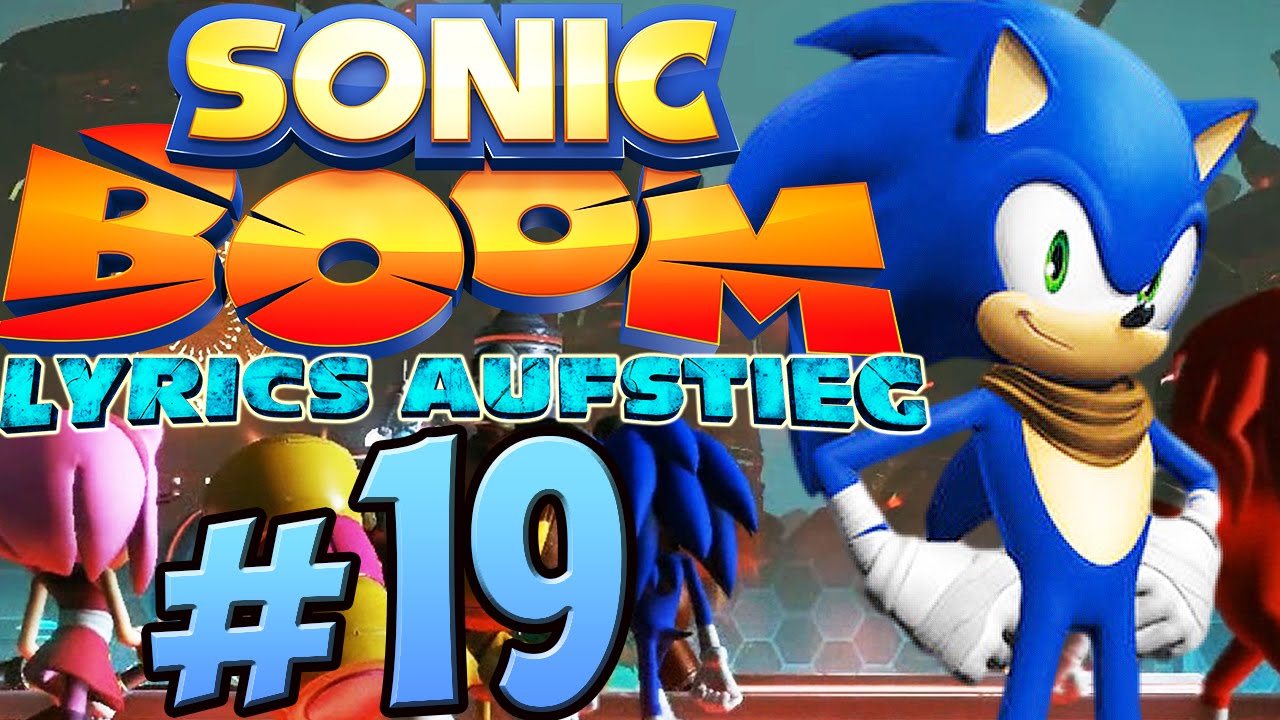 SONIC BOOM: LYRICS AUFSTIEG # 19 💥 Lyrics Abstieg! [ENDE] - YouTube