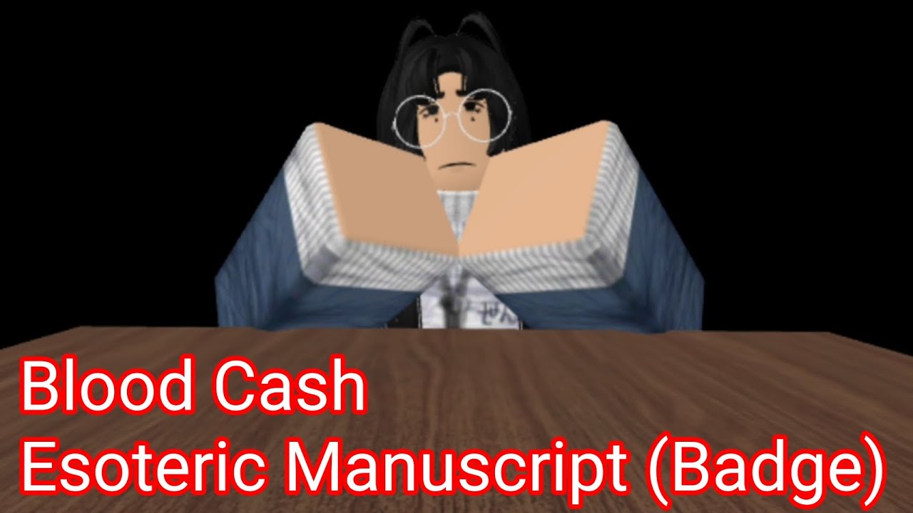 Blood Cash - Esoteric Manuscript (Badge) | Roblox - YouTube