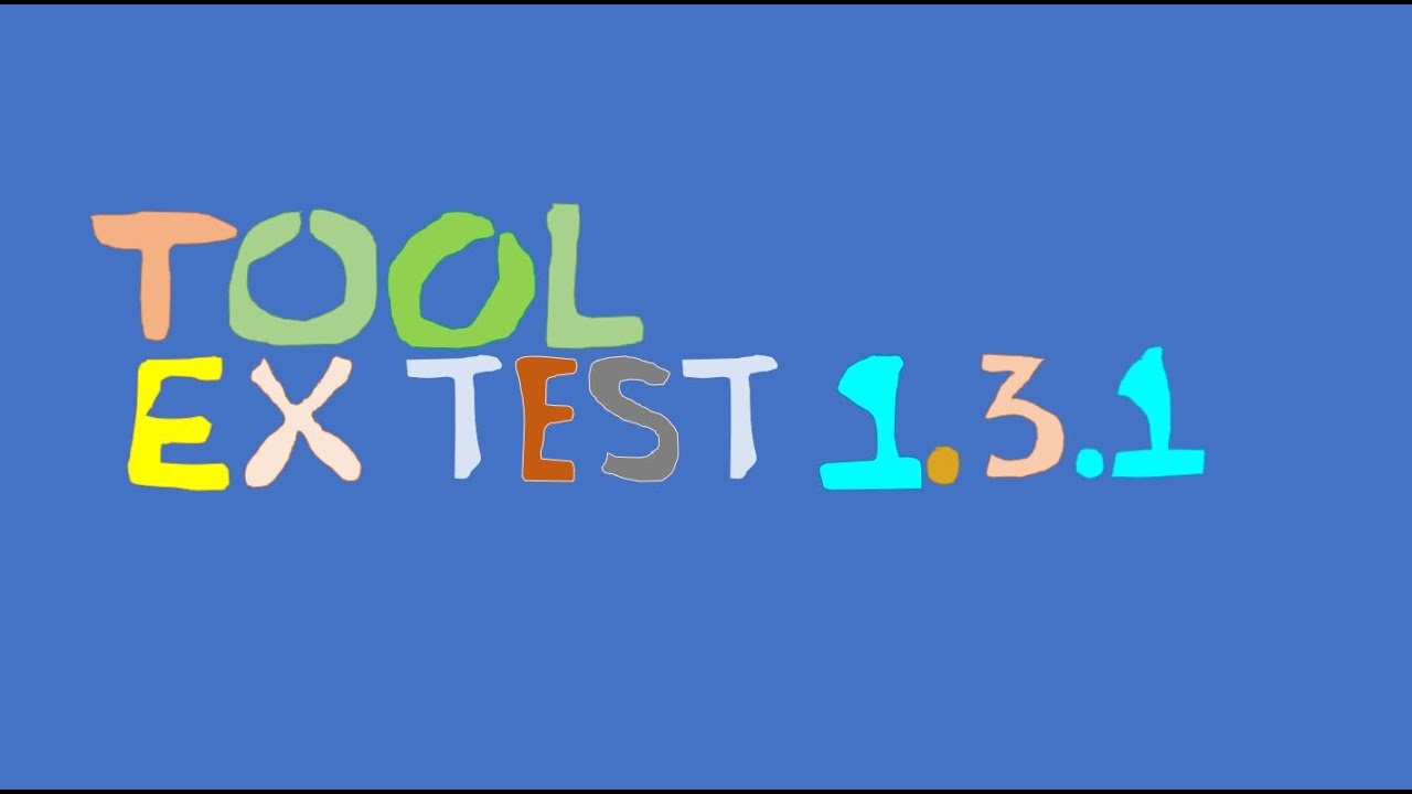 Tool Ex Test 1.3.1 - YouTube