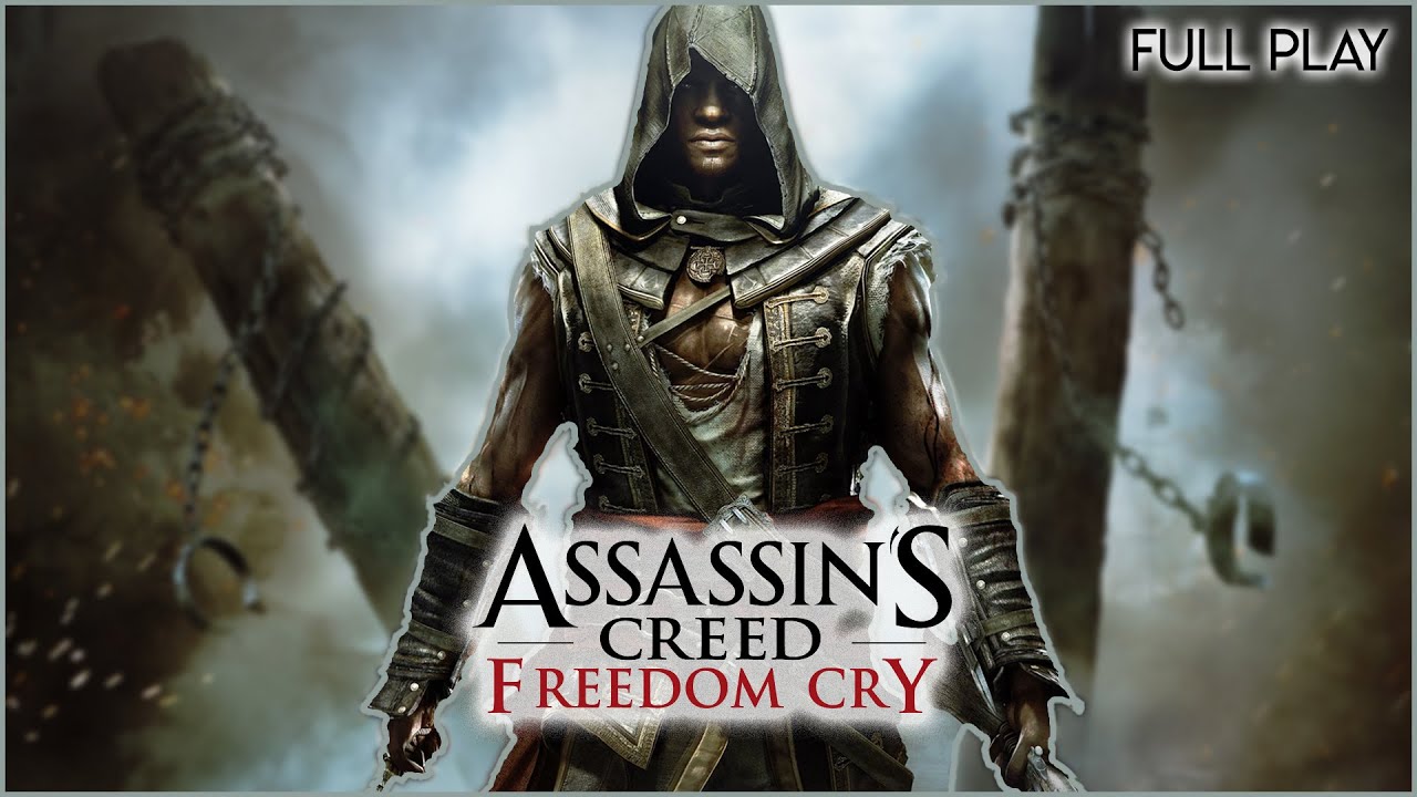 ASSASSINS CREED : FREEDOM CRY | Full Game Playthrough - YouTube