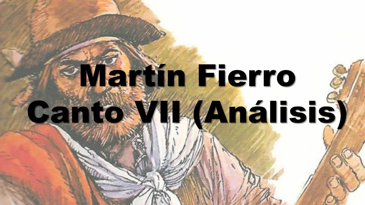 Martín Fierro - Canto 7 - Análisis - YouTube