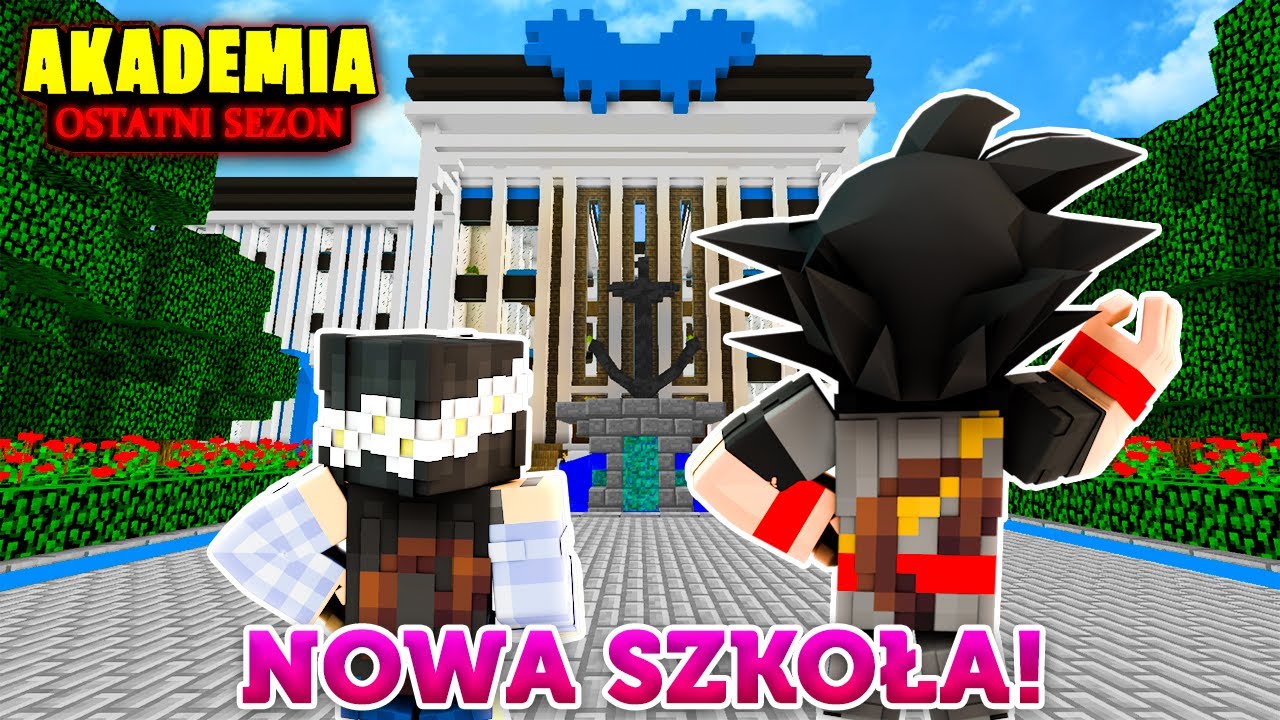 Nowa SZKOŁA, nowi UCZNIOWIE! - MINECRAFT AKADEMIA OSTATNI SEZON #2 ...