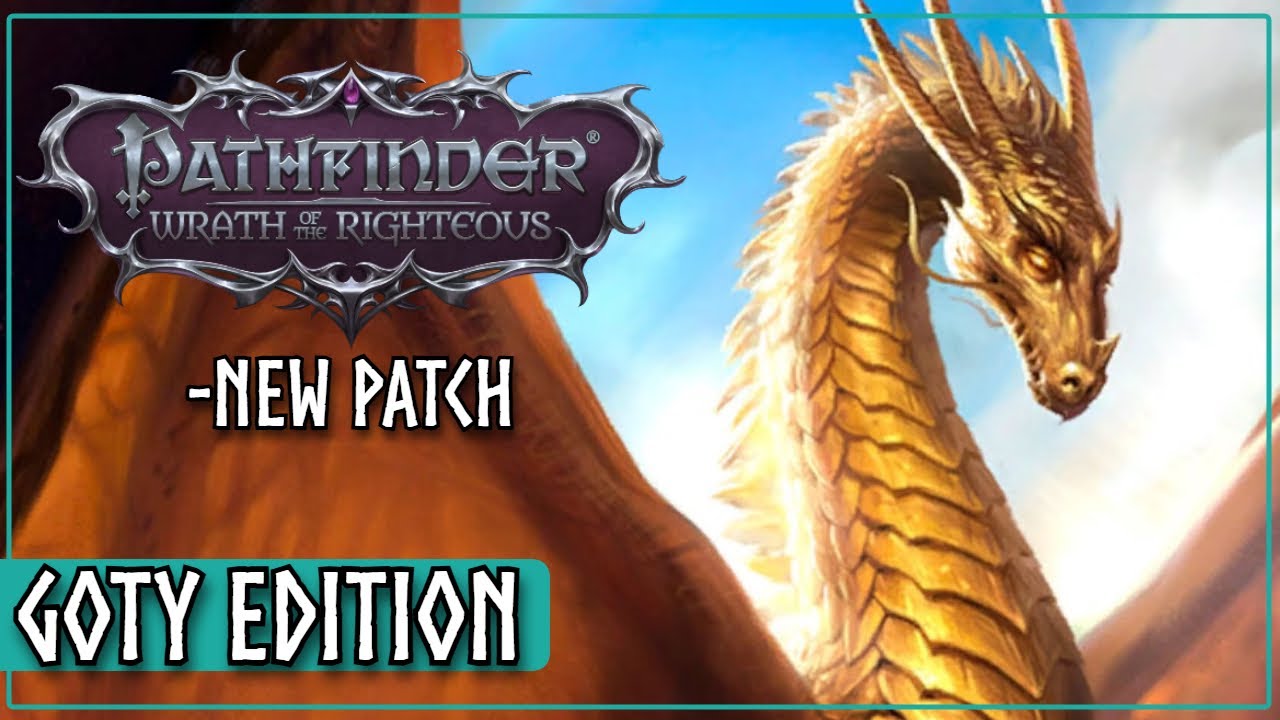 Pathfinder: Wrath of the Righteous GOTY – Golden Dragon Journey Begins ...