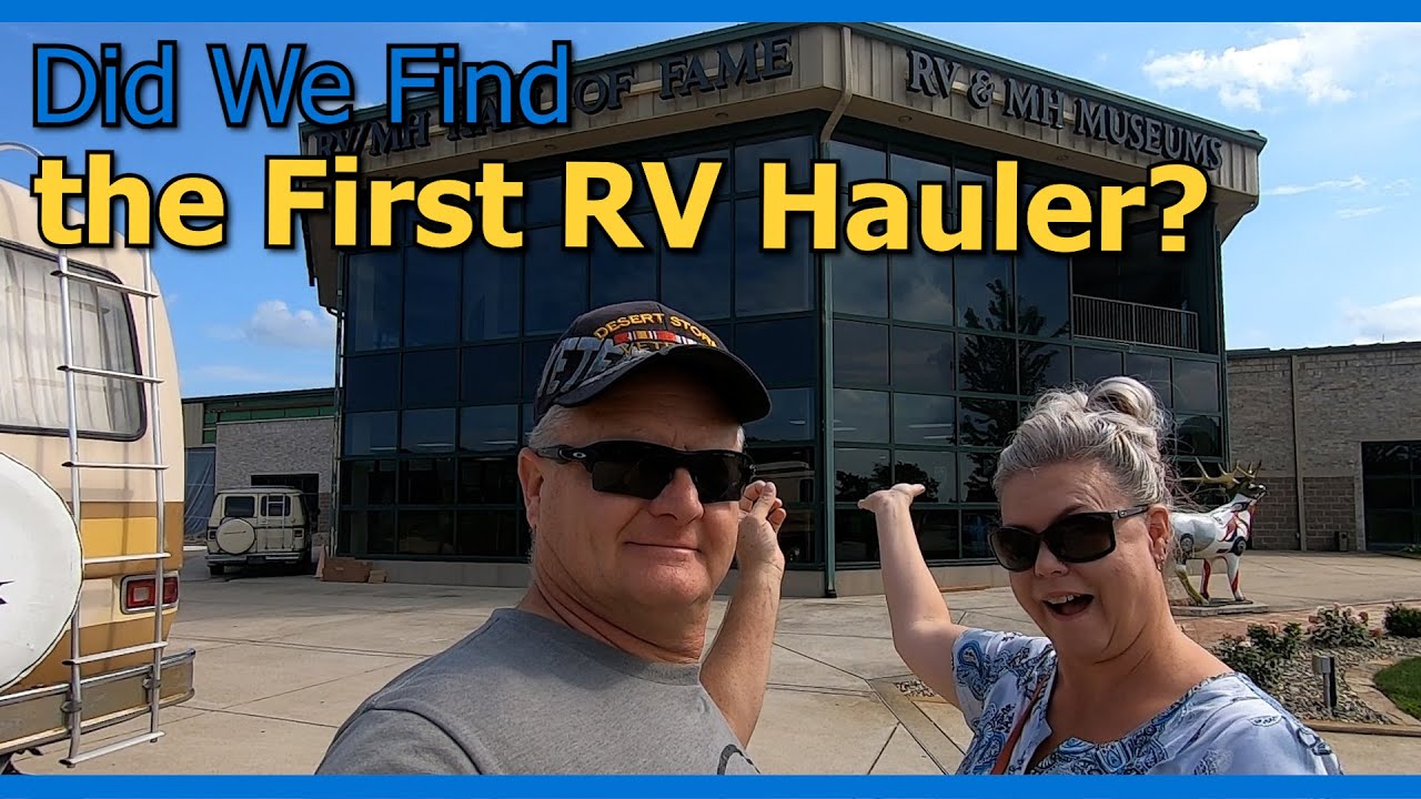RV HALL OF FAME AND MUSEUM | DID WE FIND THE FIRST RV HAULER? | HDT RV ...