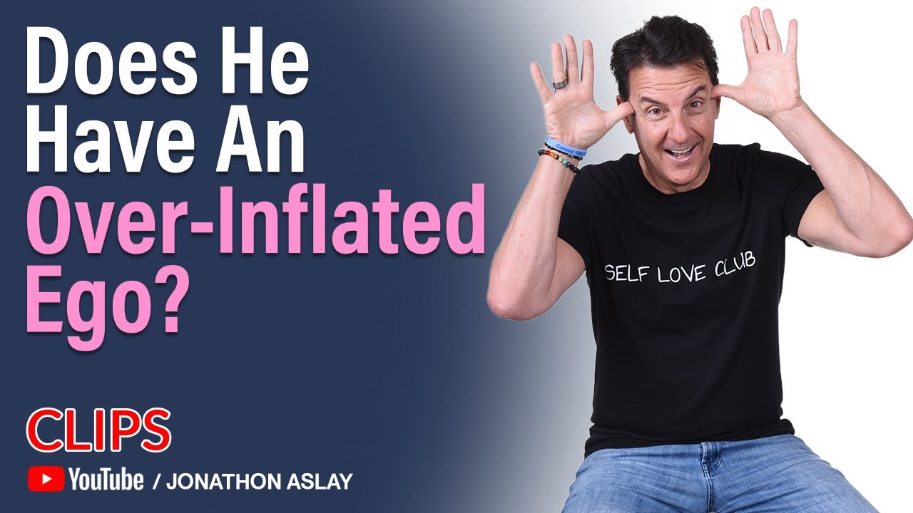 How To Deal With A Man Who Has An Over Inflated Ego | KNOW THIS! - YouTube