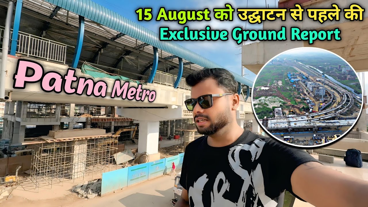 Patna Metro Project Development Latest Ground Report Inauguration ISBT ...