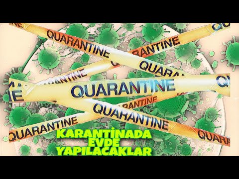 Karantinada Yapılacaklar Listesi  / Karantina Günlüğü / Karantina Önerileri / Covid-19  / Karantina