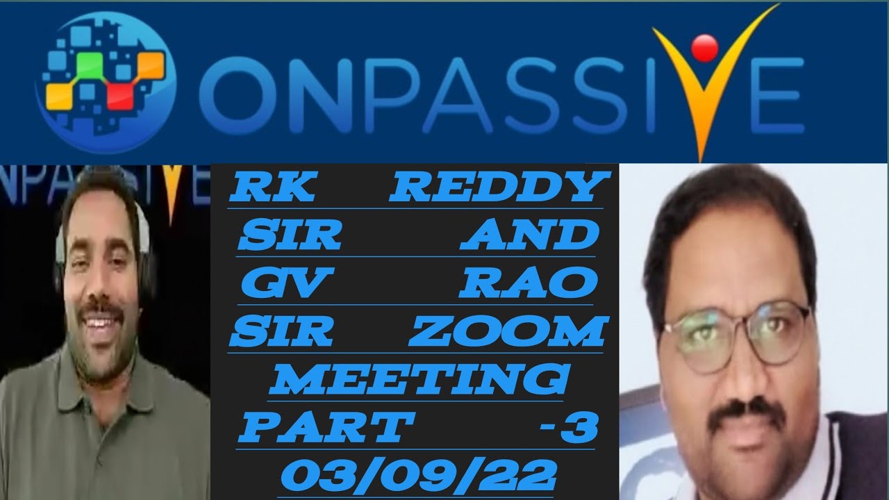 #onpassive RK REDDY SIR AND GV RAO SIR ZOOM MEETING PART -3 today ...