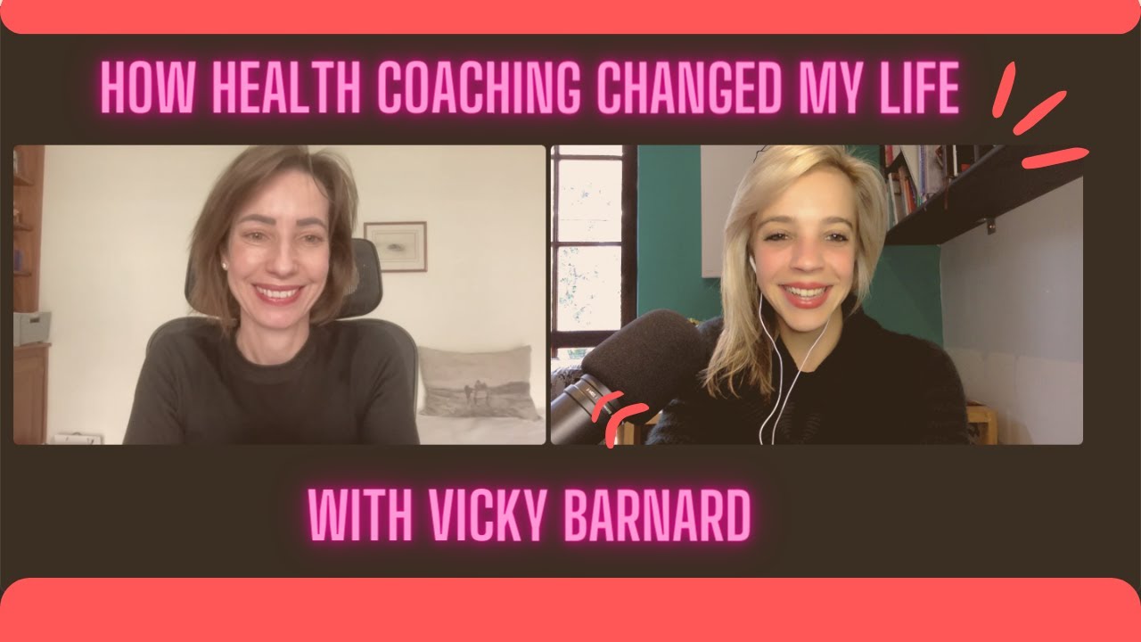 How Health Coaching Changed my Life - with Vicky Barnard - YouTube
