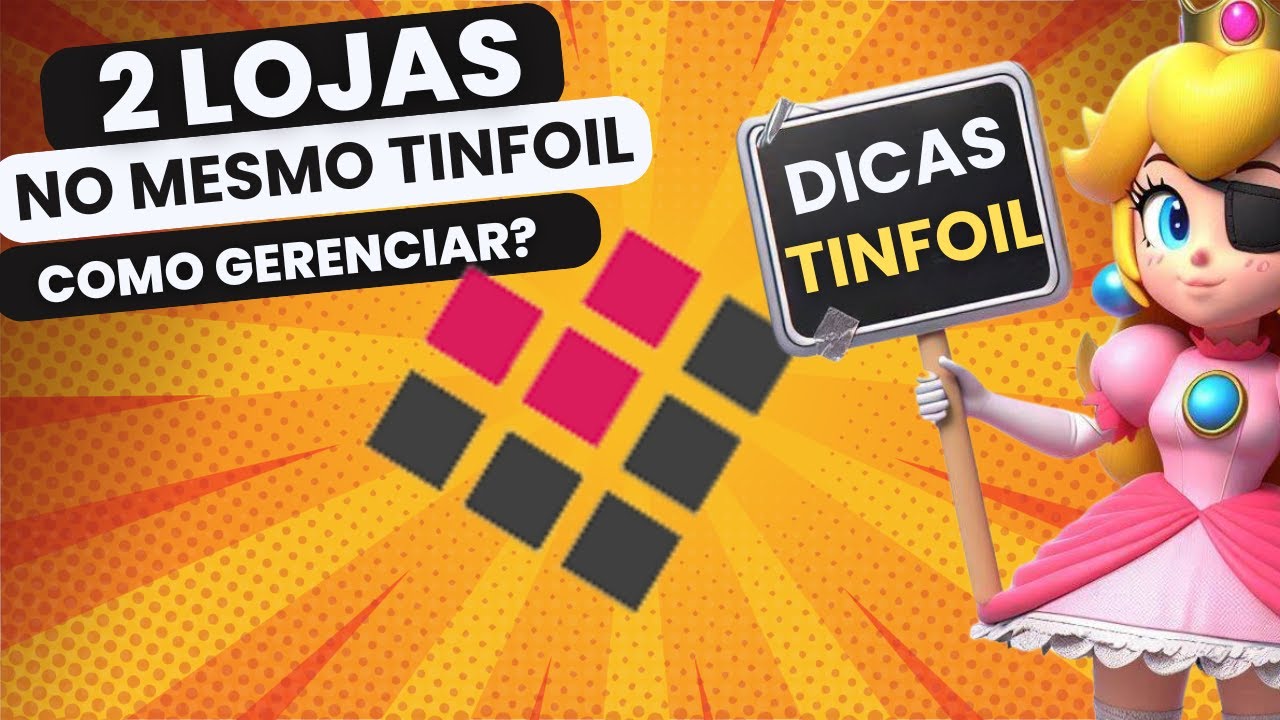 DICAS TINFOIL - COMO TER 2 LOJAS OU MAIS NO SEU TINFOIL - YouTube