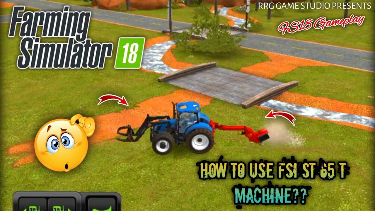 🤩🔥Farming Simulator 18 | How to use FSI ST 65 T Machine?? | Selling 5 ...