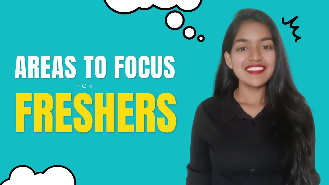 Tips for FRESHERS from Different BACKGROUNDS | Areas to focus | Factors ...