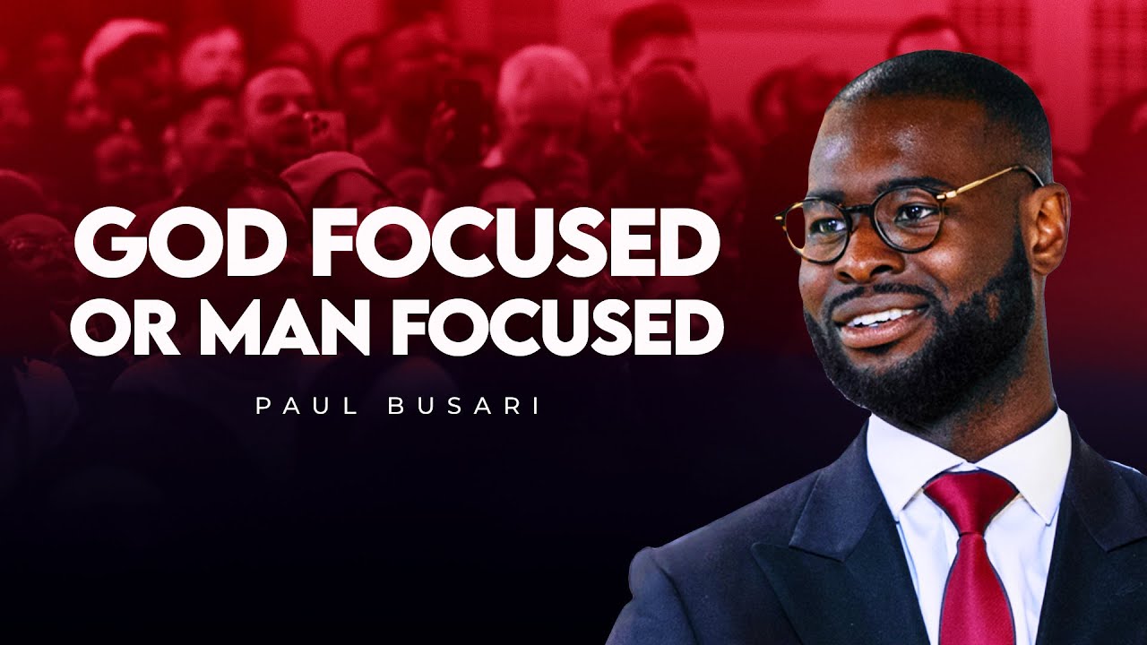 God Focused Or Man Focused? - YouTube