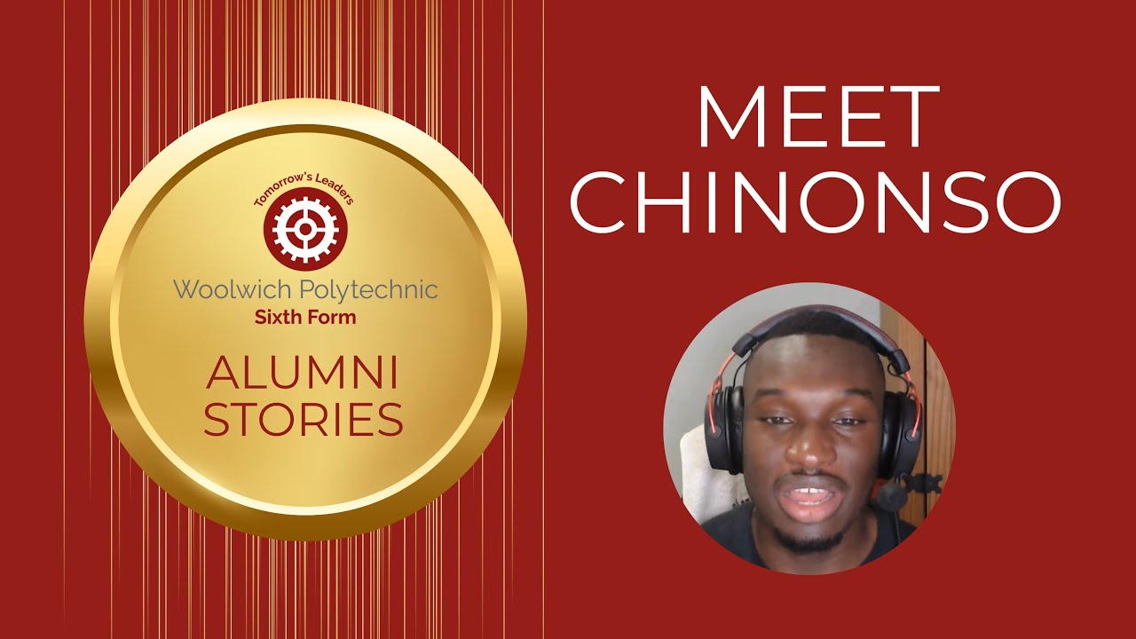 Woolwich Polytechnic Sixth Form Alumni Stories | Meet Chinonso - YouTube