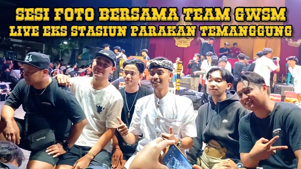 SESI FOTO BERSAMA TEAM GWSM LIVE EKS STASIUN PARAKAN TEMANGGUNG - YouTube