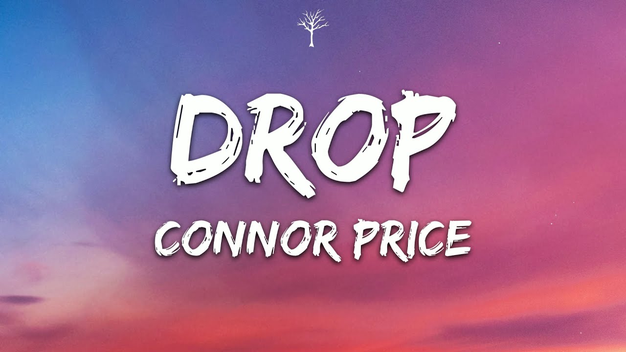 Connor Price - Drop (Lyrics) ft. Zensery - YouTube