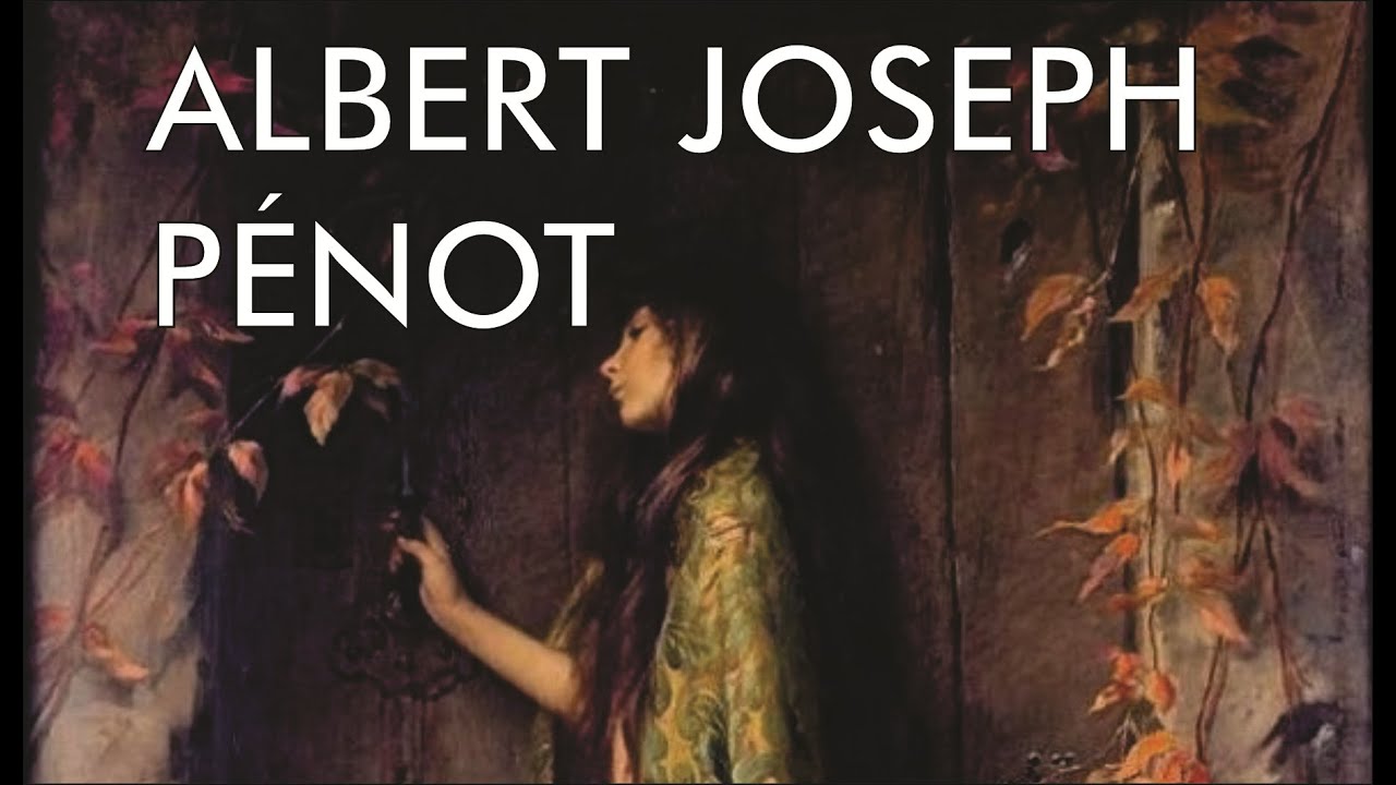 Albert Joseph Penot - French painter - Female paintings - YouTube