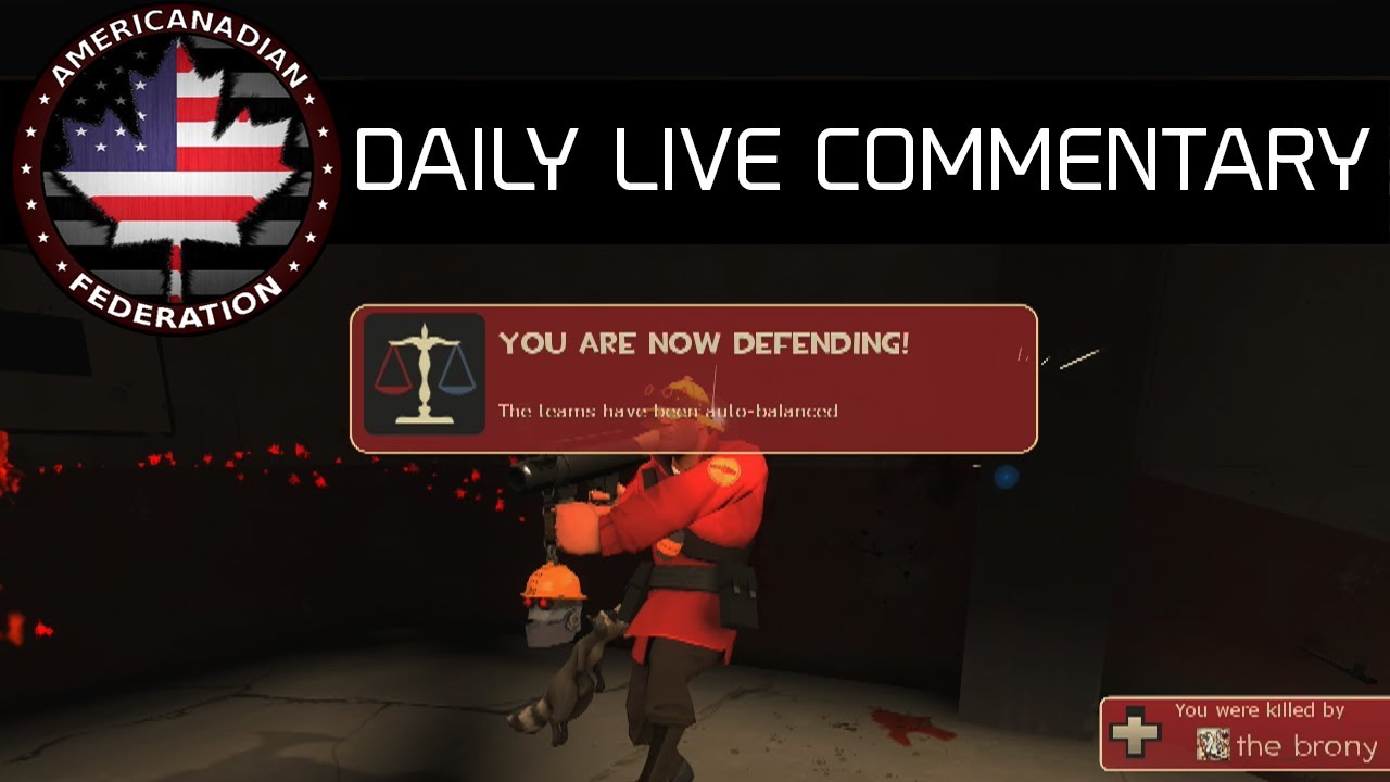 Revenge of the Autobalance! [Team Fortress 2] Daily Live Commentary ...