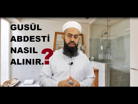 Gusül Abdesti Nasıl Alınır ? (Boy Abdesti)