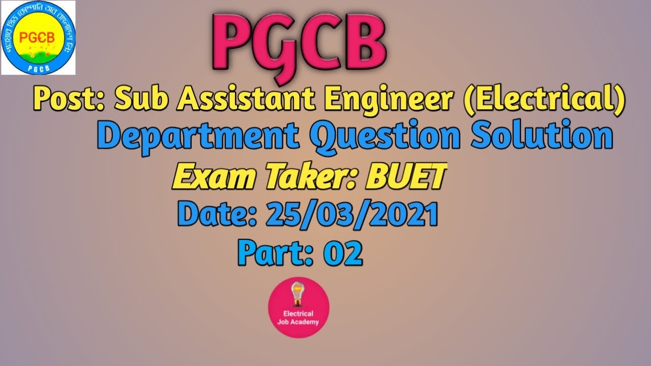 PGCB-2021, Post: SAE (ET), Dept. Question Solution. EP-02, BUET Pattern ...