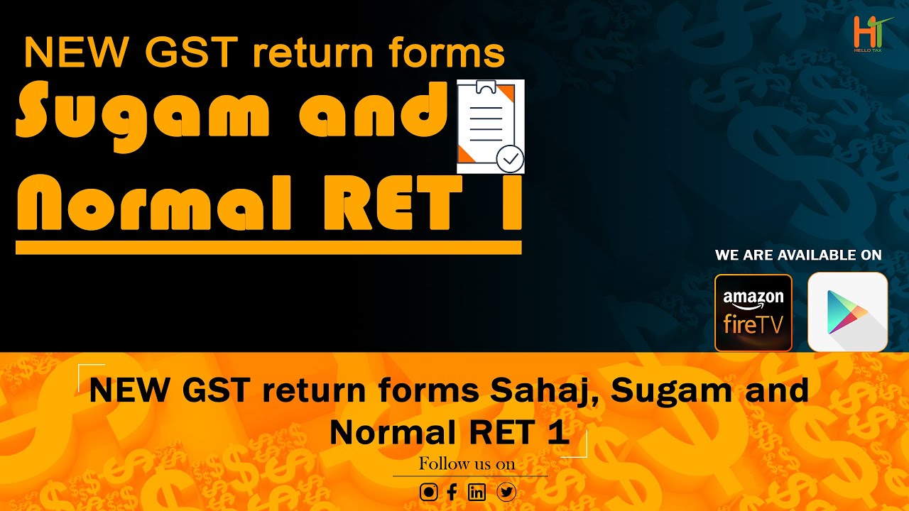 New GST Return Forms Sahaj, Sugam and Normal RET 1 | GST Amendment ...