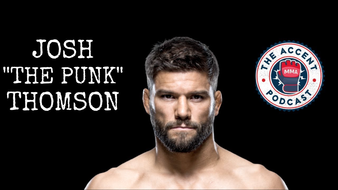 AccentMMA#3: Josh "The Punk" Thomson: Life & MMA Career, Melendez, AKA ...