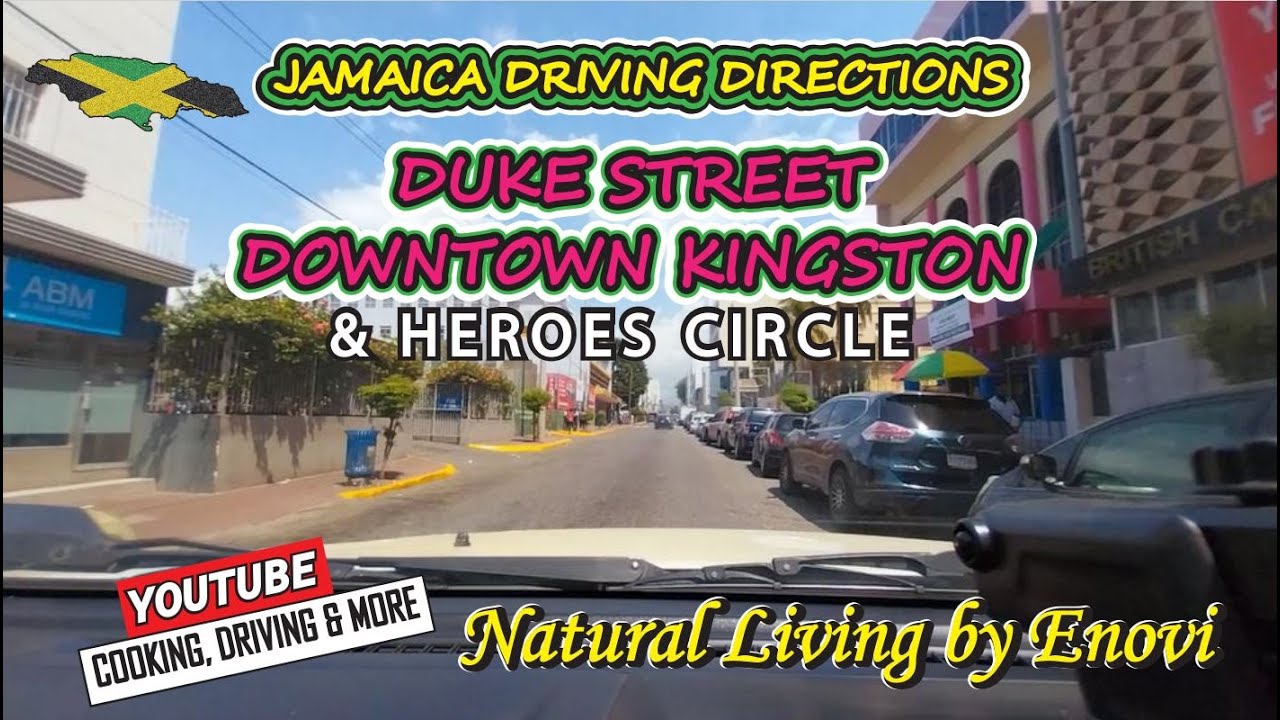 65 4 Duke Street Downtown Kingston Jamaica to National Heroes Circle # ...
