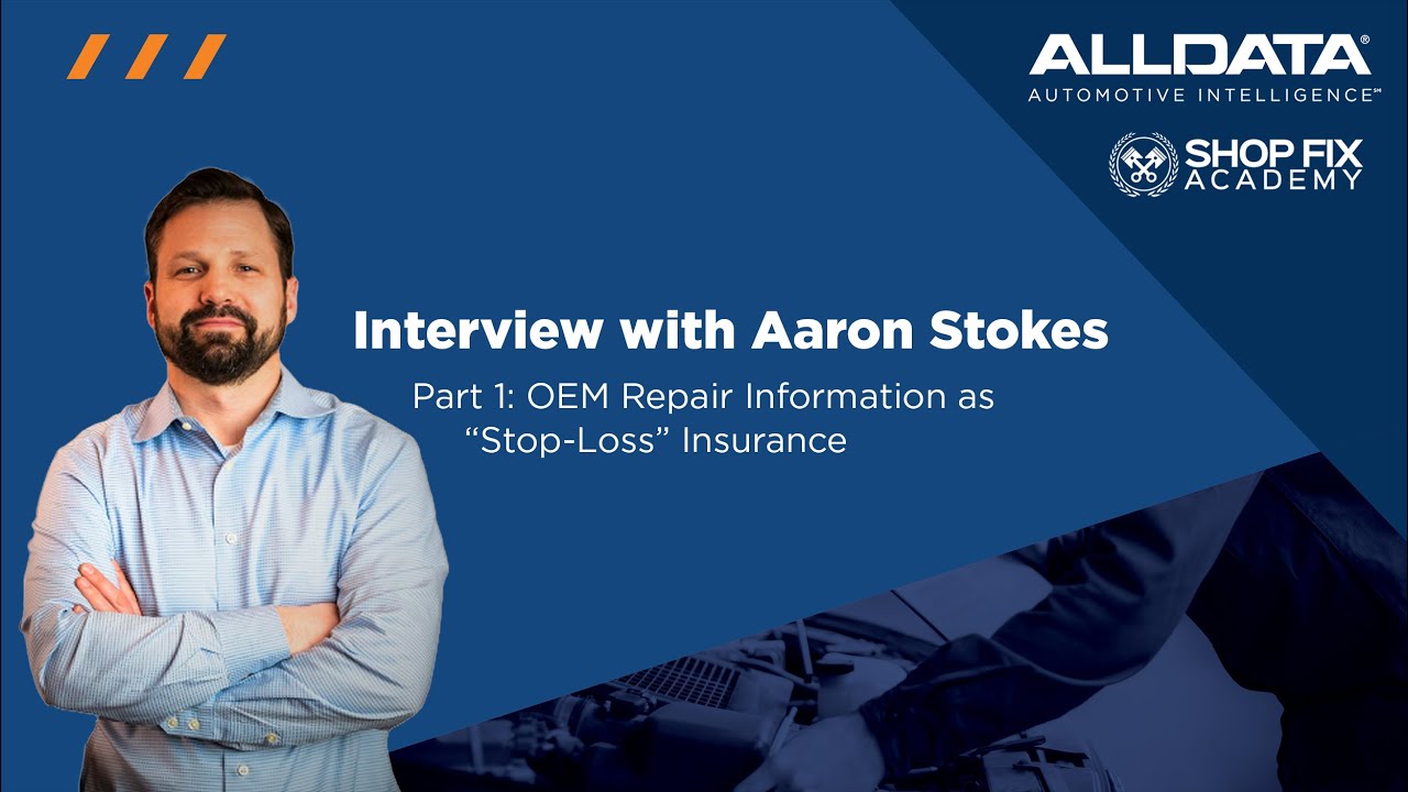 Aaron Stokes from Shop Fix Academy Interview | OEM Repair Information ...