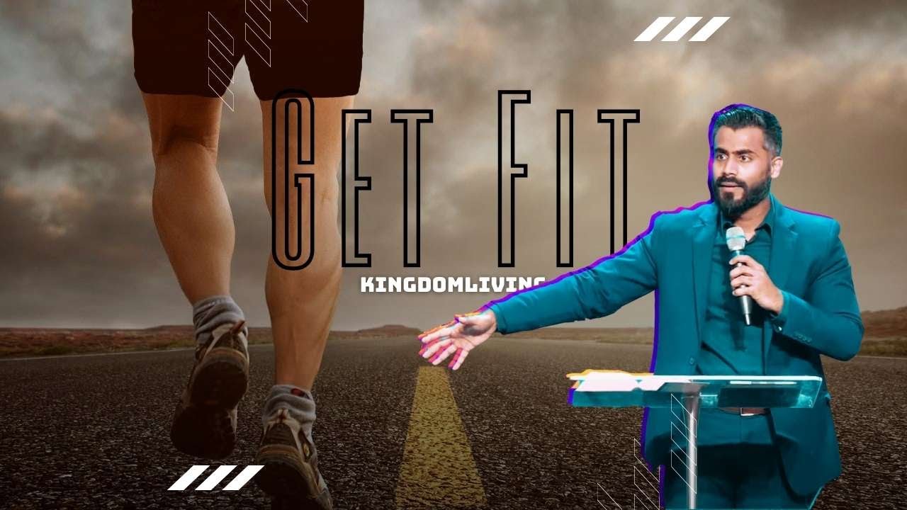 Get Fit :: KingdomLiving Part II // Pastor Jobin Jose - YouTube