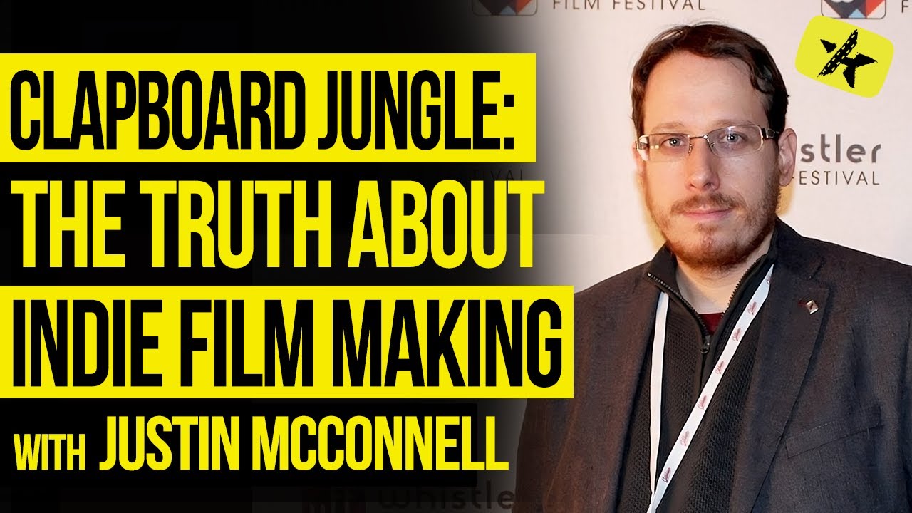 Clapboard Jungle: The Truth about Indie Film Making | Justin McConnell ...