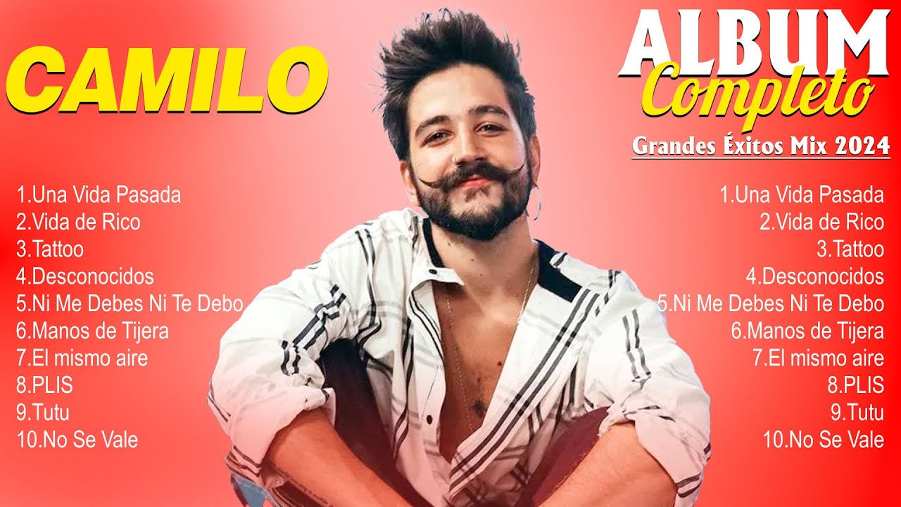 Camilo Grandes Éxitos 2024 ~ Sus Mejores Canciones De Camilo ~ Mix ...