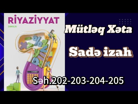 Mütləq Xəta 7ci sinif Riyaziyyat Sadə izah. Səh.202-203-204-205