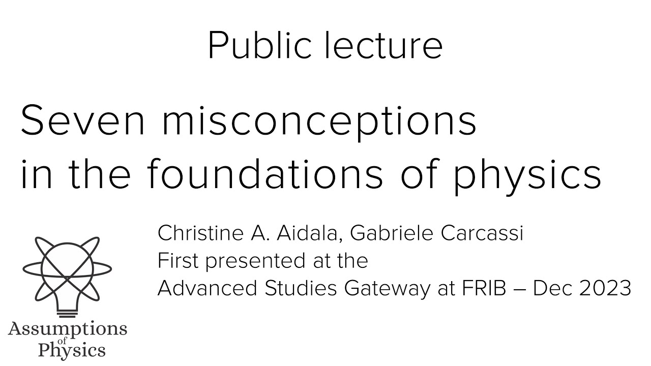 Seven misconceptions in the foundations of physics - YouTube