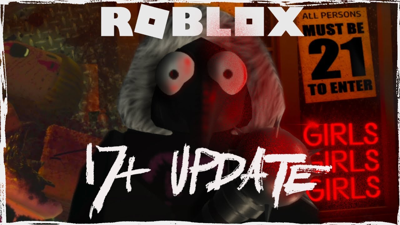 THE ROBLOX 17+ UPDATE - DAY ONE - YouTube