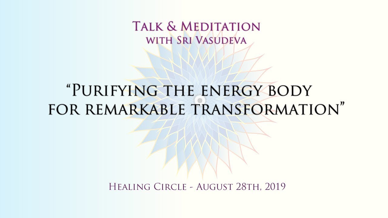 "Purifying the Body for Remarkable Transformation" - Healing with Sri ...