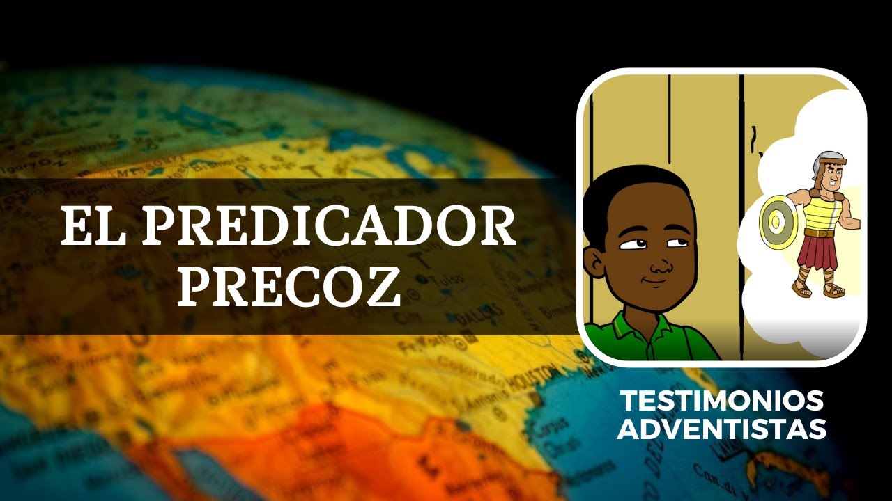 El predicador precoz - Testimonios Adventistas Cristianos | Historias ...