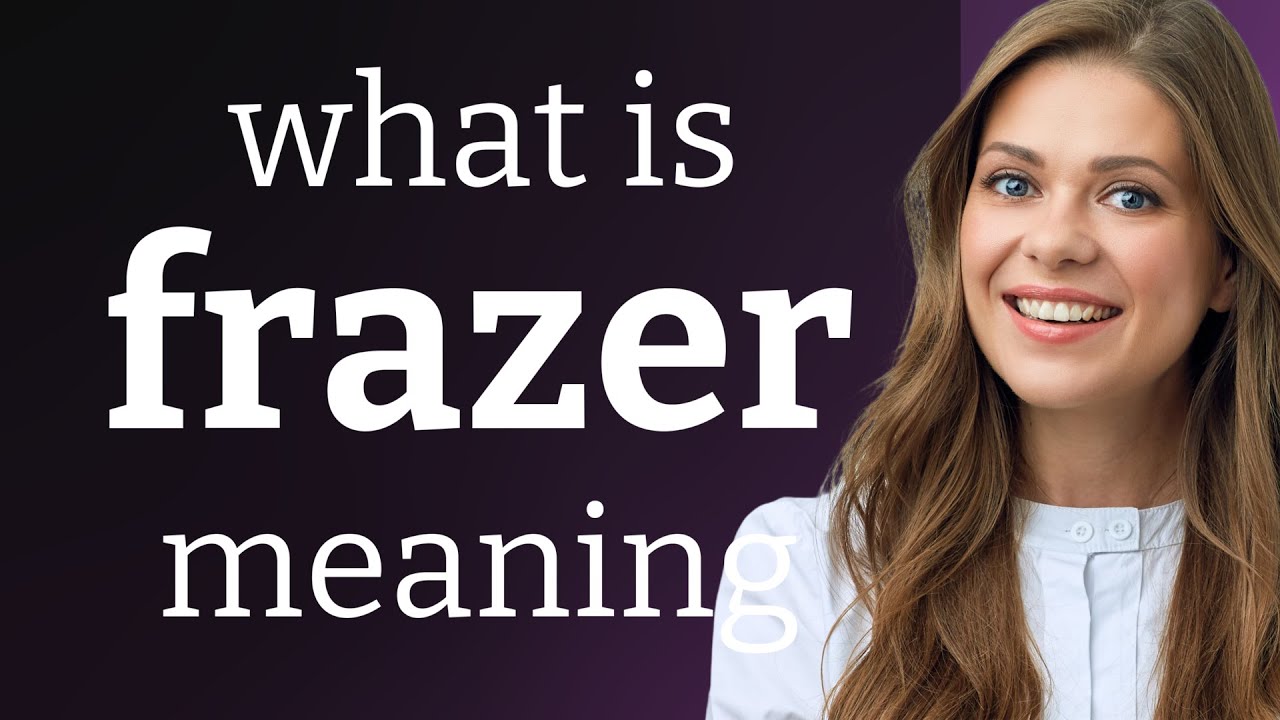 Frazer | FRAZER meaning - YouTube
